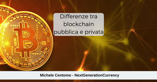 Differenze tra blockchain pubblica e blockchain privata