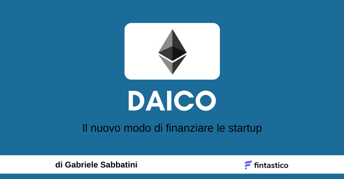 DAICO: un nuovo modo di finanziare le startup