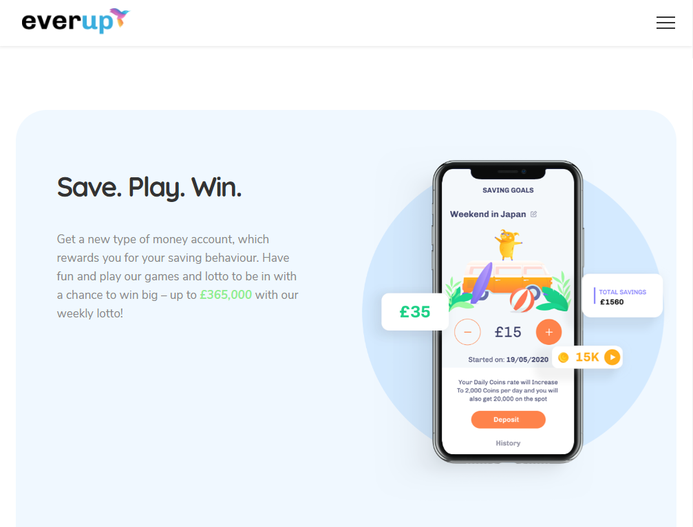EverUp: EverUp is a prize-linked saving app.