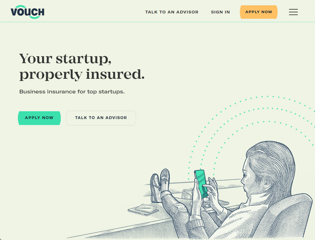 Vouch Insurance: Vouch is a new kind of insurance platform for startups.